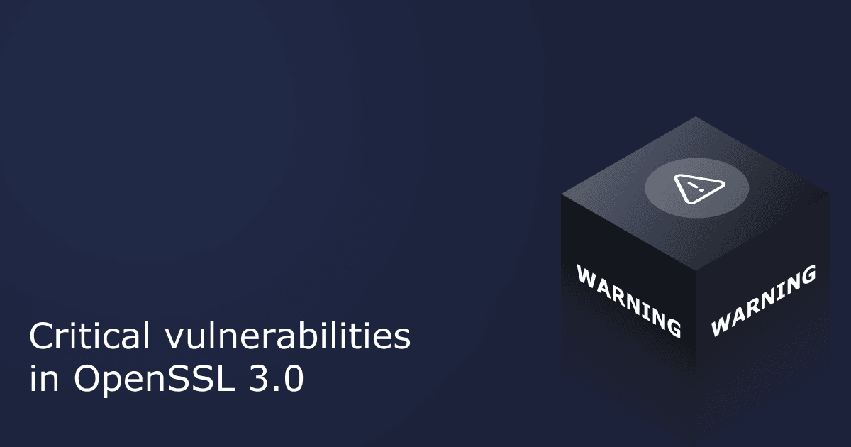 OpenSSL 3.0 vulnerabilities — risks and mitigation