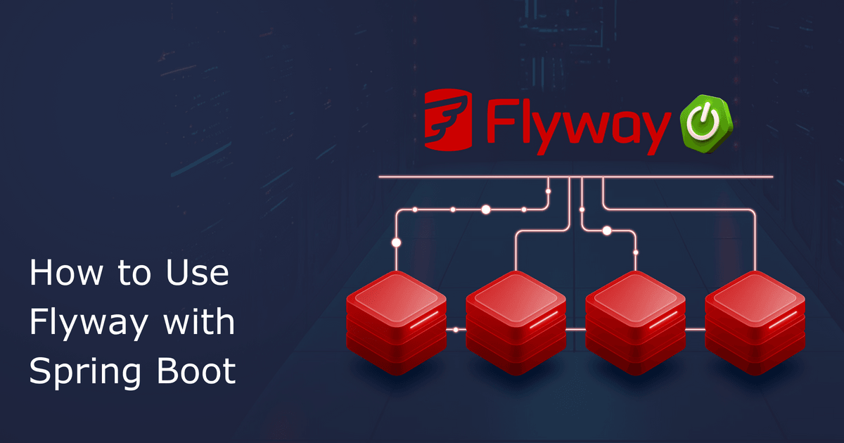 How to Use Flyway with Spring Boot for Database Migrations