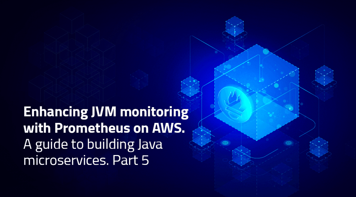 Prometheus monitoring on AWS for Java microservices | BellSoft Java