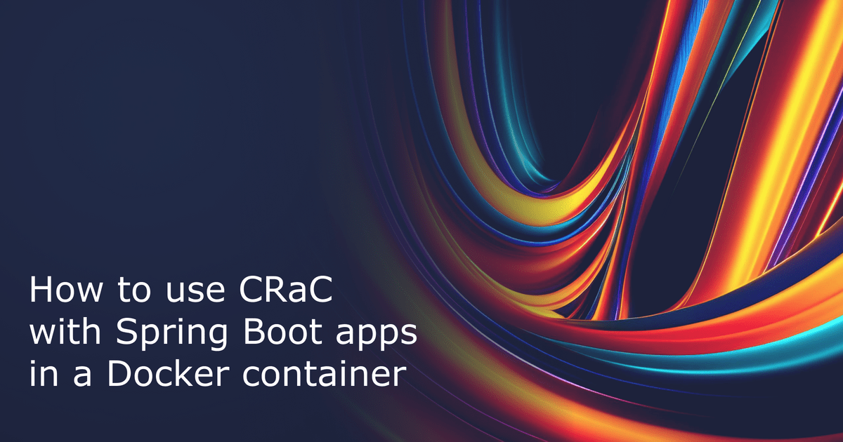 How To Use Crac With Java Containers In Docker