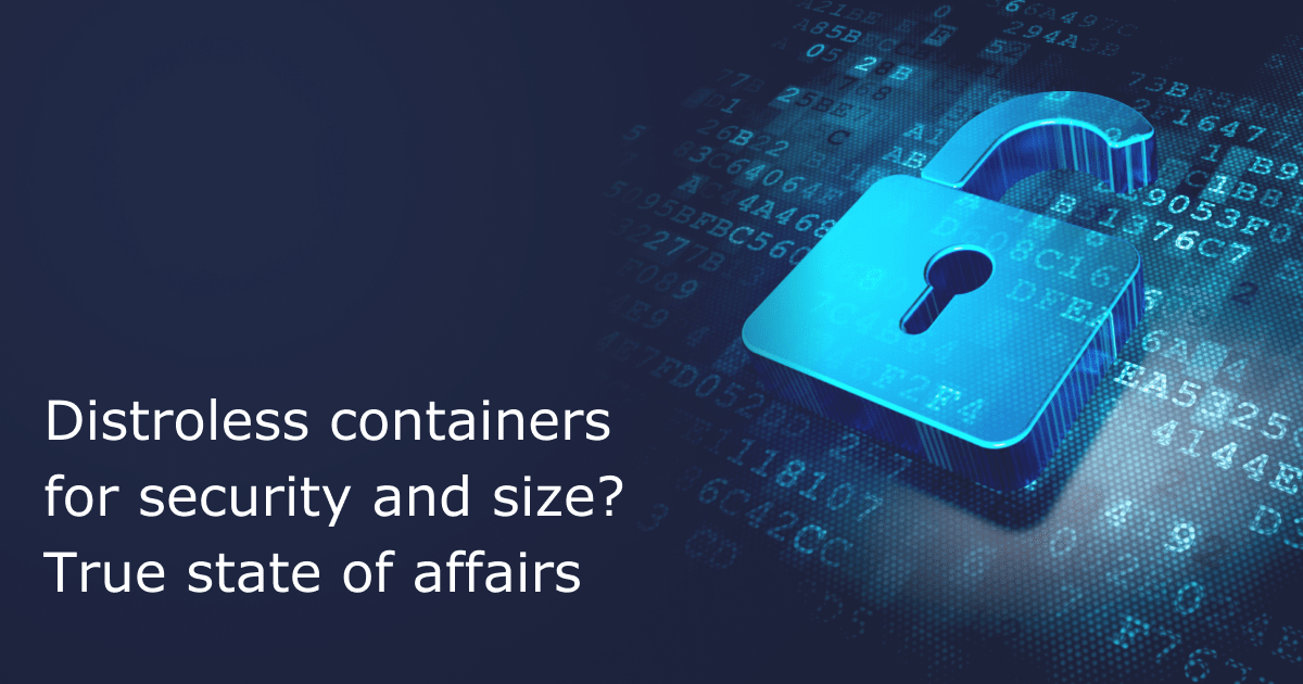 Distroless Docker Images: A Guide to Security, Size and Optimization Distroless Docker Images: A Guide to Security, Size and Optimization