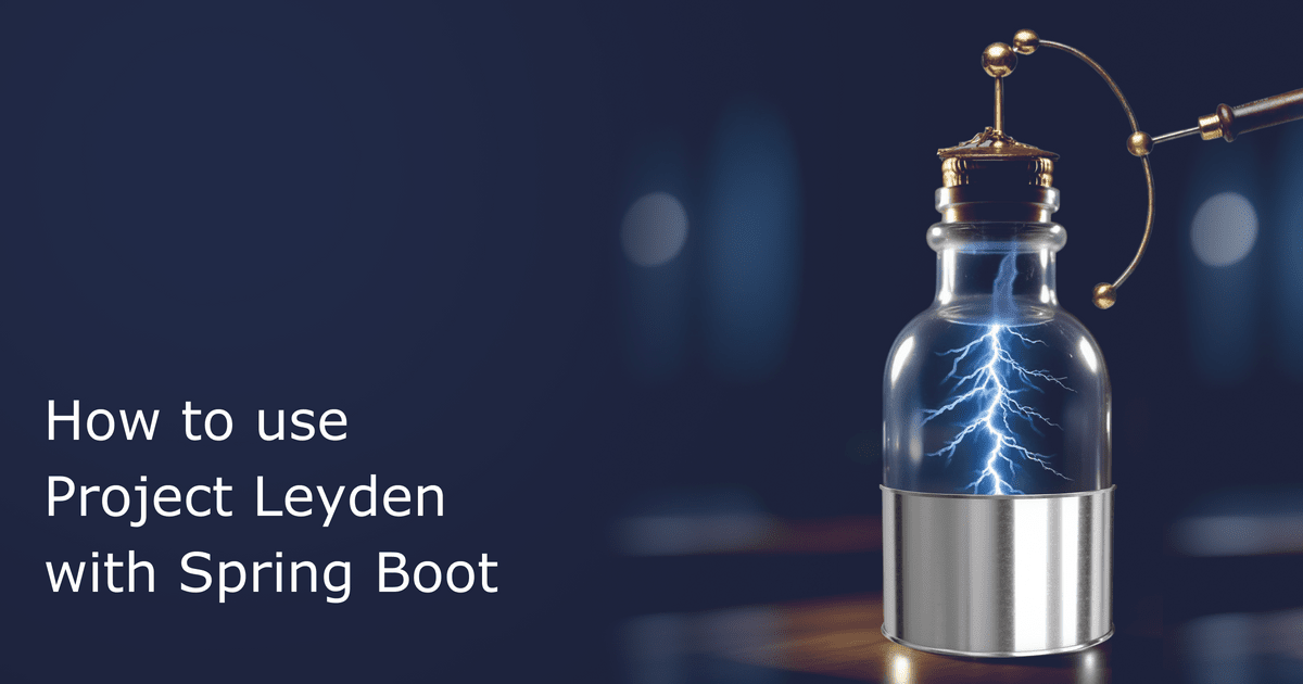 Using Project Leyden with Spring Boot