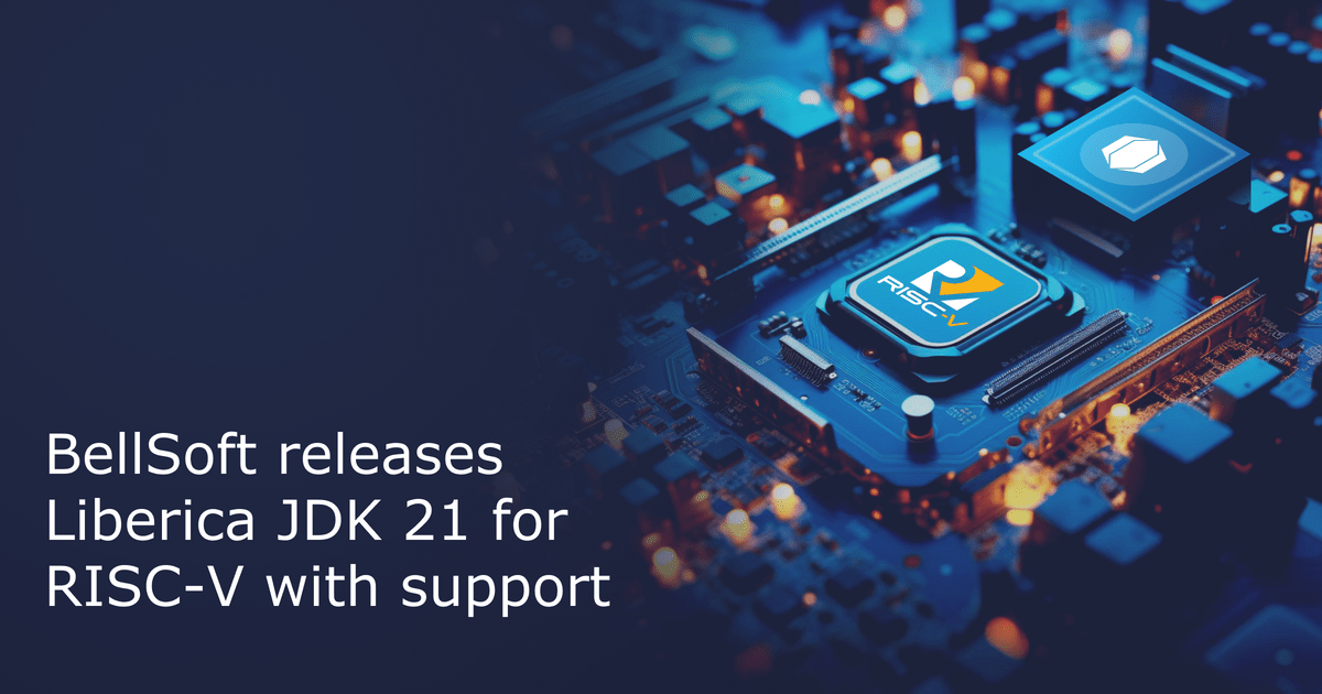 Liberica JDK builds for RISC-V are available