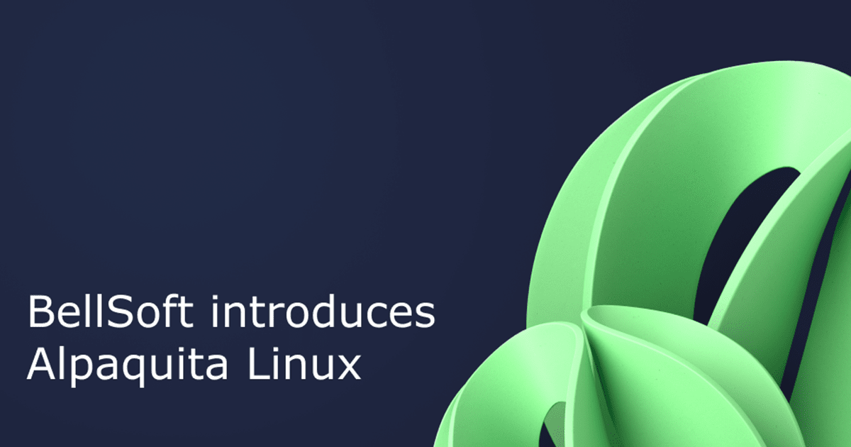Alpaquita Linux — A perfect Linux distro for Java applications in containers